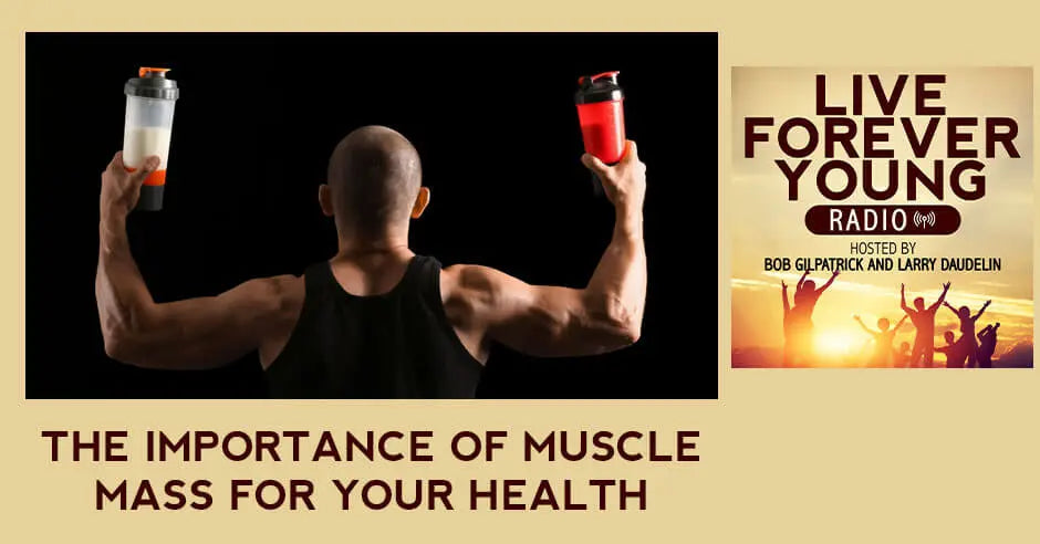 The Importance Of Muscle Mass For Your Health – Boomers Forever Young